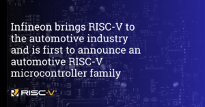 Infineon brings RISC-V to the automotive industry and is first to ...
