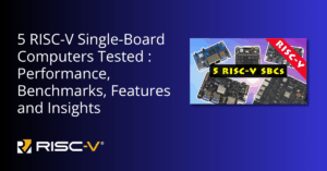 5 RISC-V Single-Board Computers Tested : Performance, Benchmarks ...